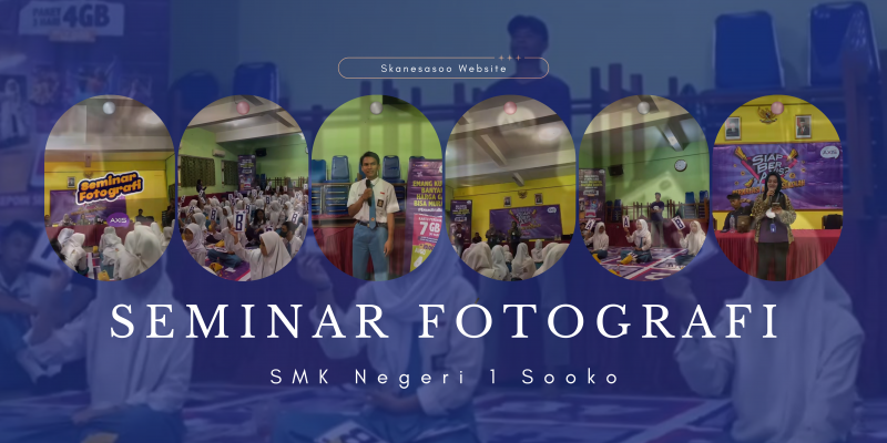 Seminar Fotografi -Desain Komuniaksi Visual – SMK Negeri 1 Sooko Mojokerto